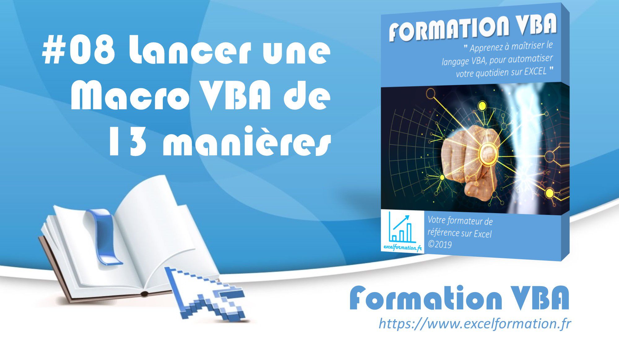 Comment Lancer Une Macro Vba 13 Méthodes 08 Formation Excel Vba Complete Excel Formation
