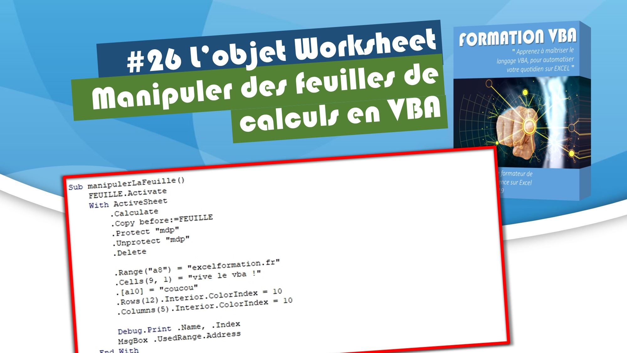 Manipuler Les Feuilles De Calculs En Vba Avec Lobjet Worksheet 26 Formation Excel Vba