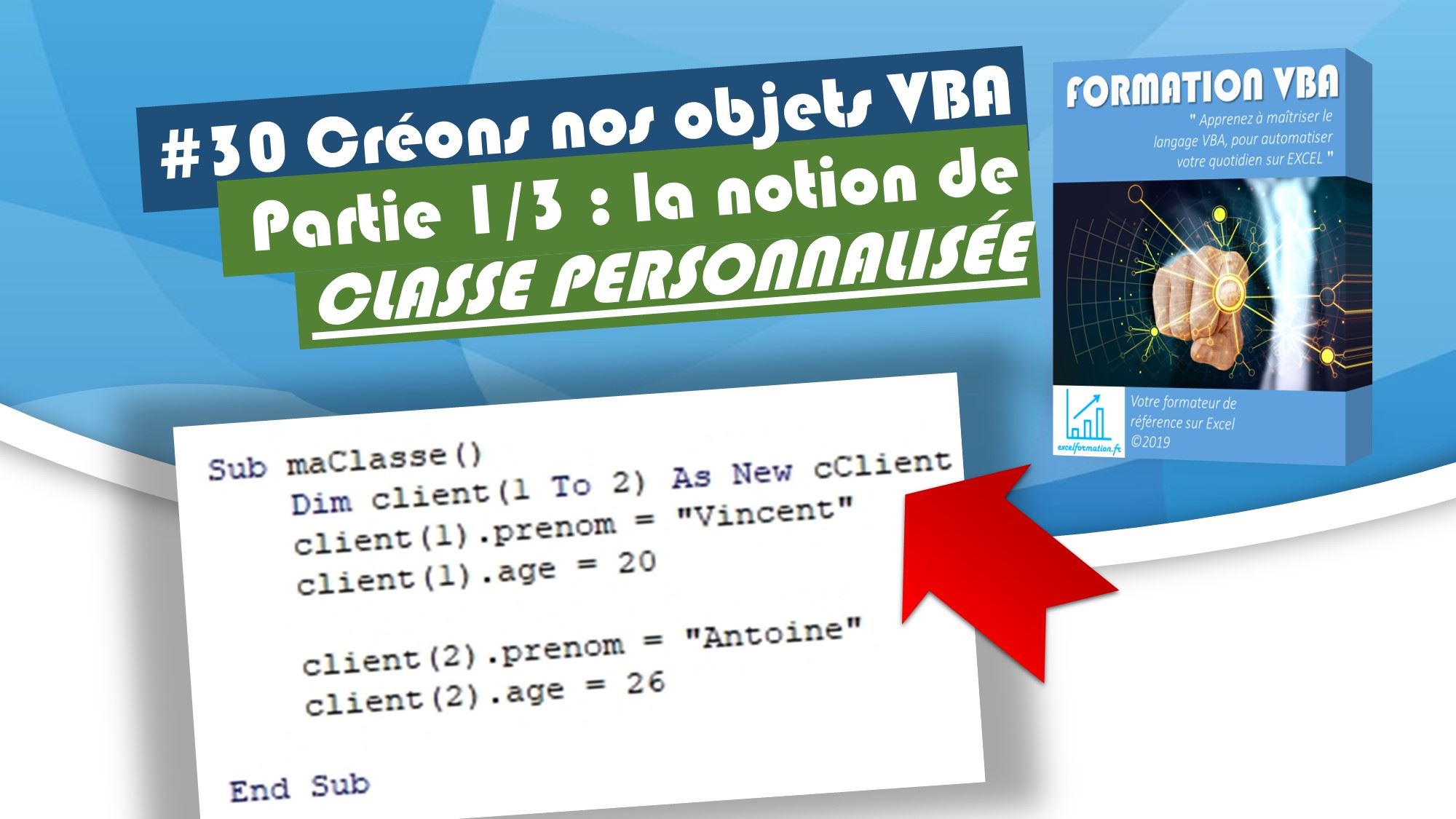 Comment Créer Nos Propres Objets Vba Avec Les Classes Personnalisées 30 Formation Excel Vba