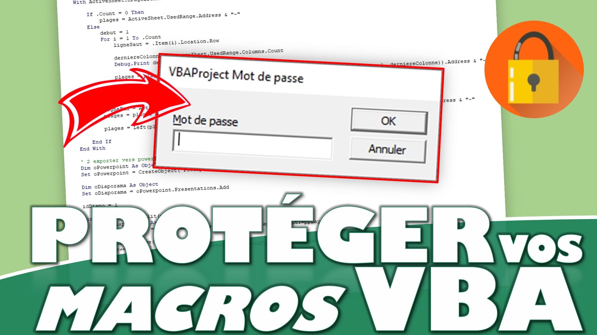 Comment Protéger Ses Macros Vba Limiter La Consultation Du Code Et Le