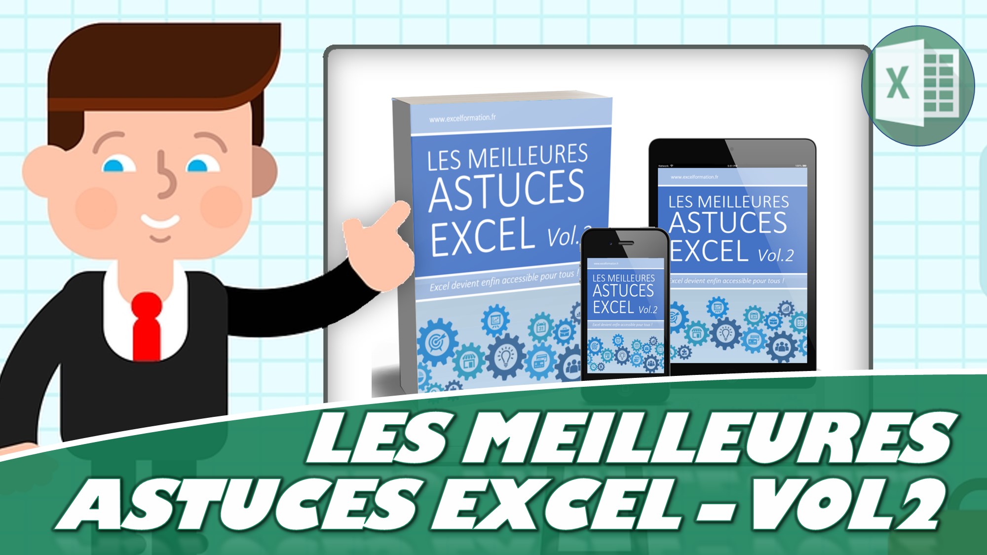 Les meilleures astuces Excel - Volume 2 - Excel formation